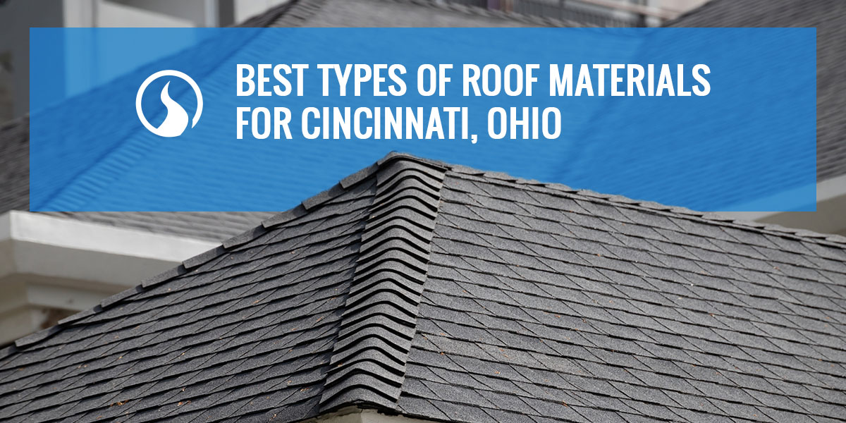 Best Types of Roof Materials for Cincinnati, Ohio - Coldstream Exteriors